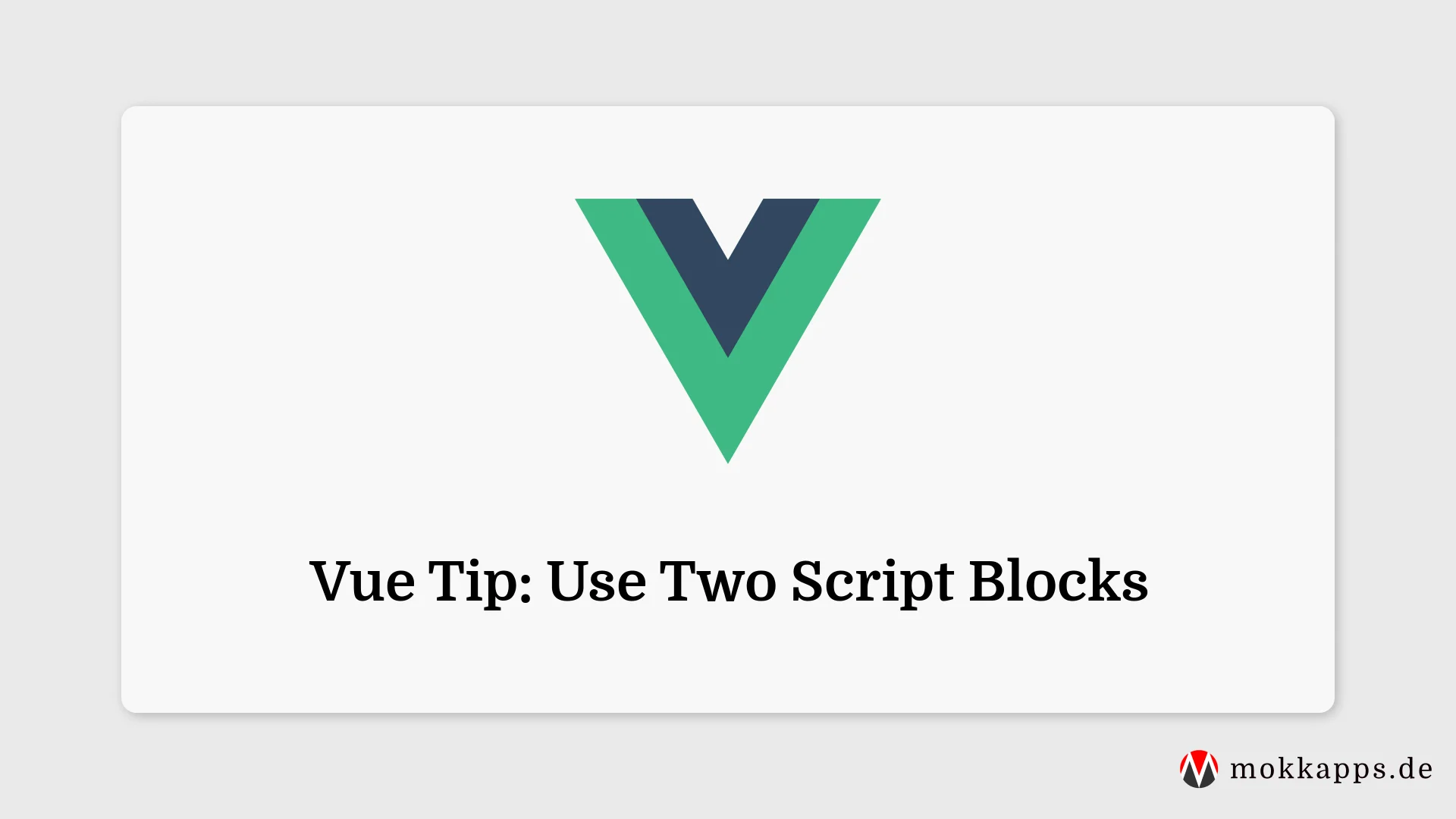 Vue Tip: Use Two Script Blocks - Michael Hoffmann | Michael Hoffmann Vue Tip: Use Two Script Blocks - Michael Hoffmann | Michael Hoffmann